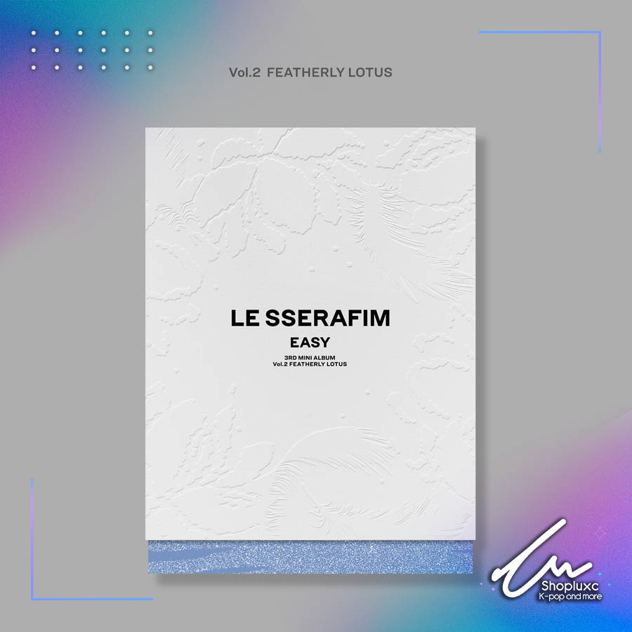 LE SSERAFIM – EASY [Vol. 2 Featherly Lotus] – Shopluxc